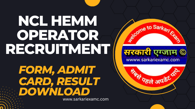 NCL HEMM Operator Recruitment Online Form 2023 » Sarkari Exam NCL HEMM Operator Recruitment Online Form 2023 » Sarkari Exam